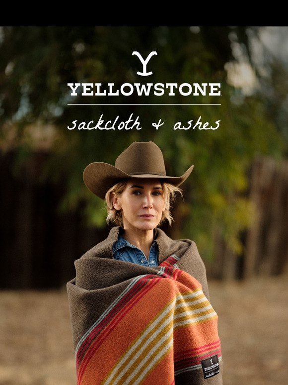Sackcloth & Ashes: Introducing the Yellowstone Collection | Milled