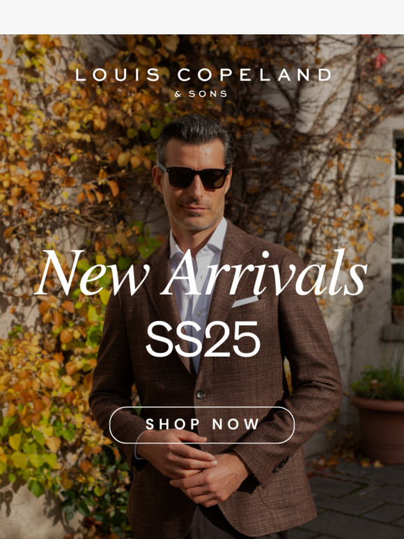 Louis Copeland: Spring has Arrived | Check out what's just landed! | Milled
