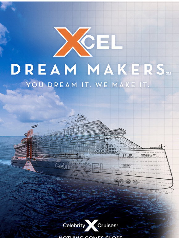 Celebrity Cruises: Now is your chance to become an Xcel Dream Maker ...