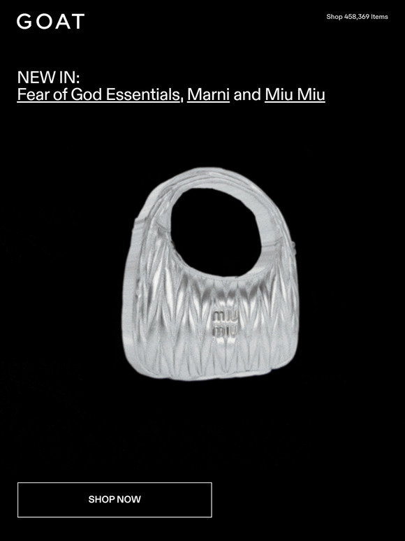 GOAT: [SEED] NEW IN: Fear of God Essentials, Marni and Miu Miu | Milled