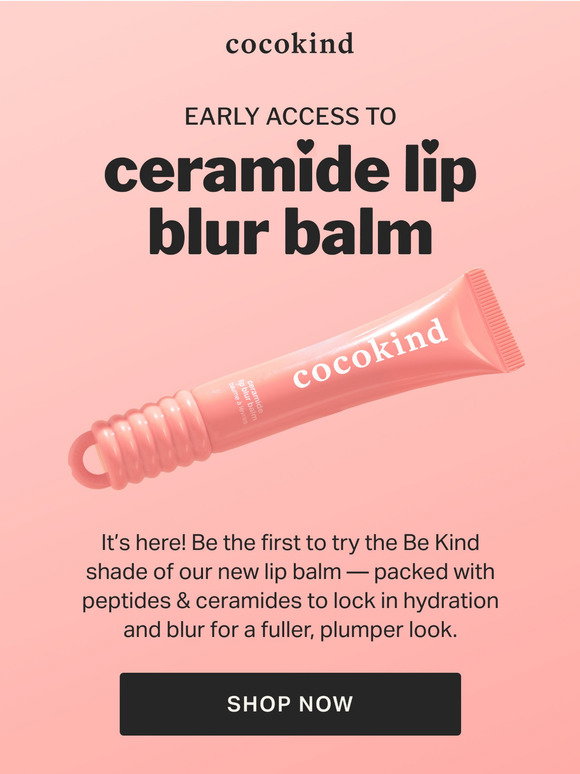 Cocokind: EARLY ACCESS: ceramide lip blur balm 💋 | Milled