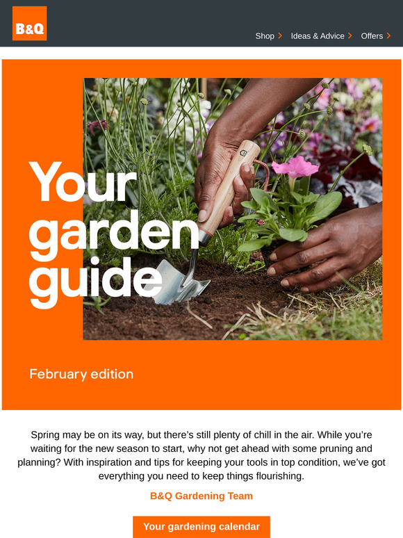 B&Q: Your Exclusive Garden Guide | February Edition | Milled
