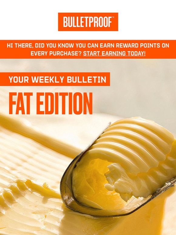 Bulletproof: WEEKLY BULLETIN: Fat Edition | Milled