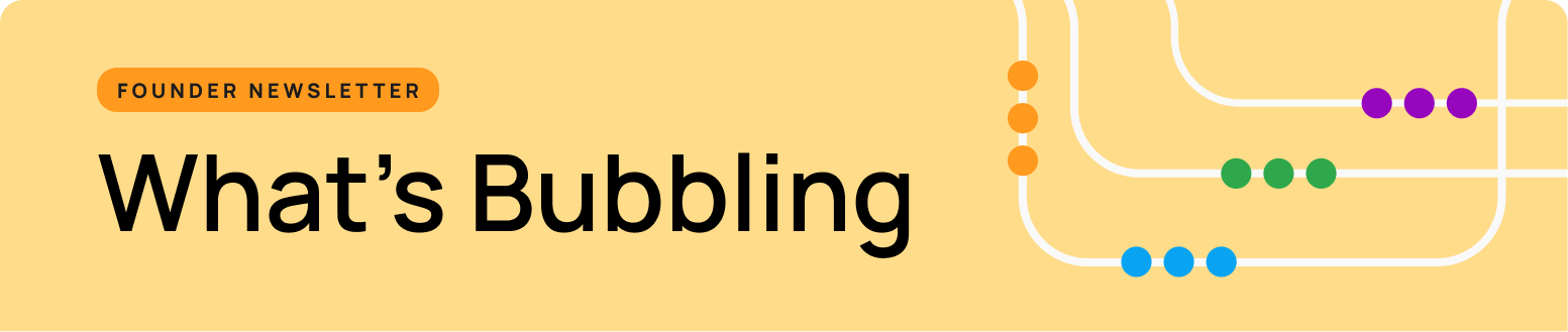 Bubble: 🫧 What’s Bubbling: AI + Bubble, founder stories, and API ...