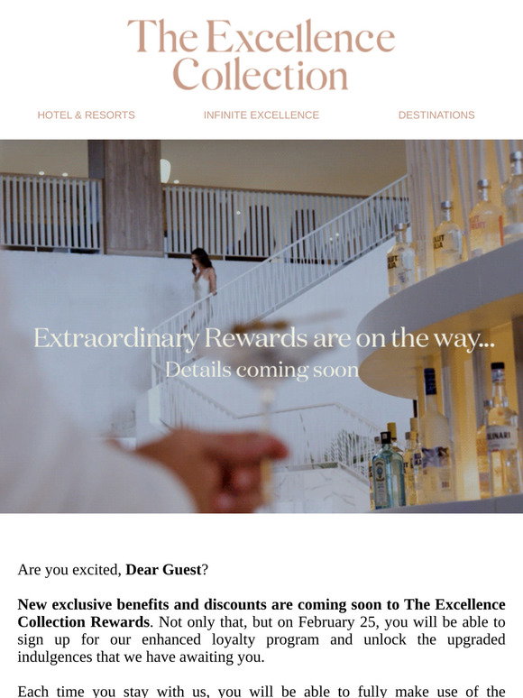The Excellence Collection: Uncover new vacation rewards, Dear Guest ...