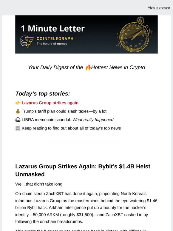 CoinTelegraph: Lazarus Group hacks Bybit; Trump's tariffs to slash ...
