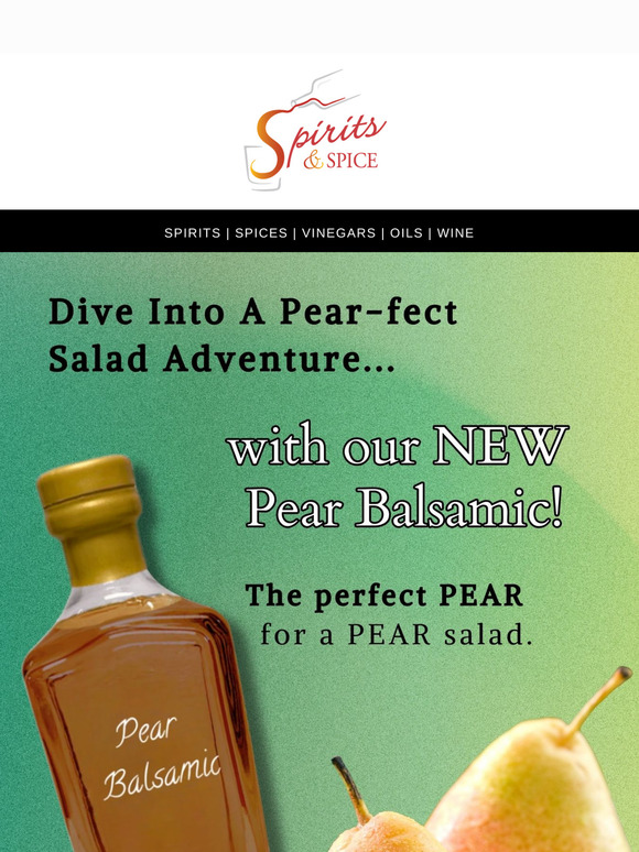 Spirits & Spice: Introducing the NEW Pear Balsamic..yumm! | Milled