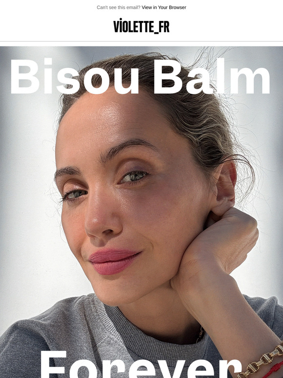 VIOLETTE FR: Bisou Balm is Back! | Milled
