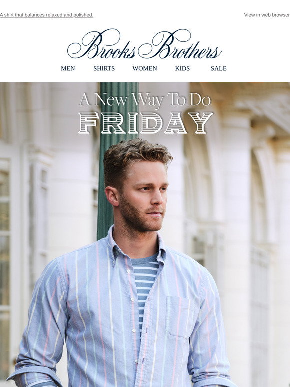 Brooks Brothers: How to make every day feel like Friday | Milled