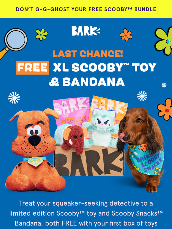 BarkBox: Your dog’s free Scooby™ bundle is getting away! 😱 | Milled