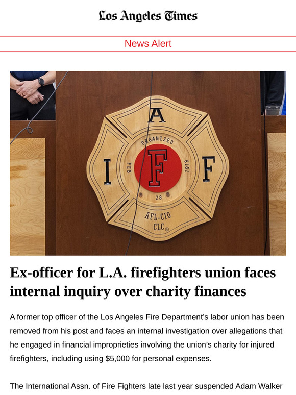 Los Angeles Times: Ex-officer for L.A. firefighters union faces ...