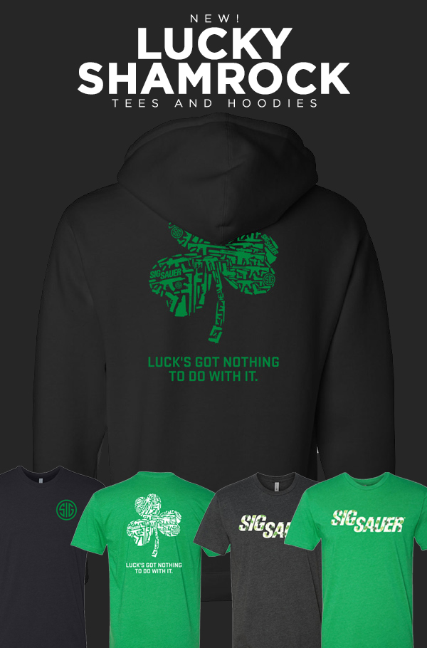 SIG SAUER: LIMITED EDITION : Lucky SIG Shamrock Tees and Hoodies | Milled