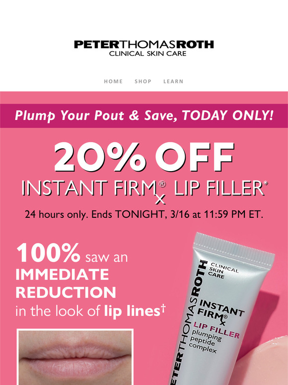 Peter Thomas Roth: 24 Hours Only! 20% OFF Instant FIRMx® Lip Filler 💋 ...