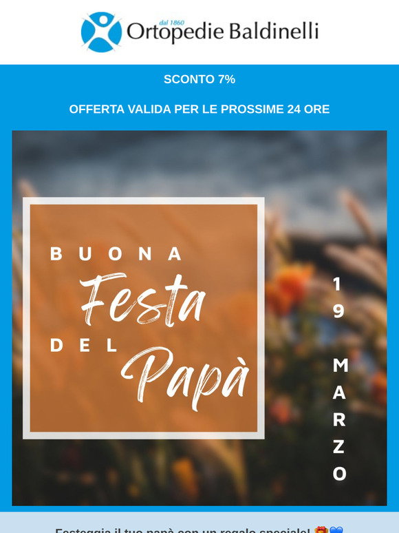 Ortopedie Baldinelli: Celebriamo i papà con uno sconto speciale! 🎁💙 ...