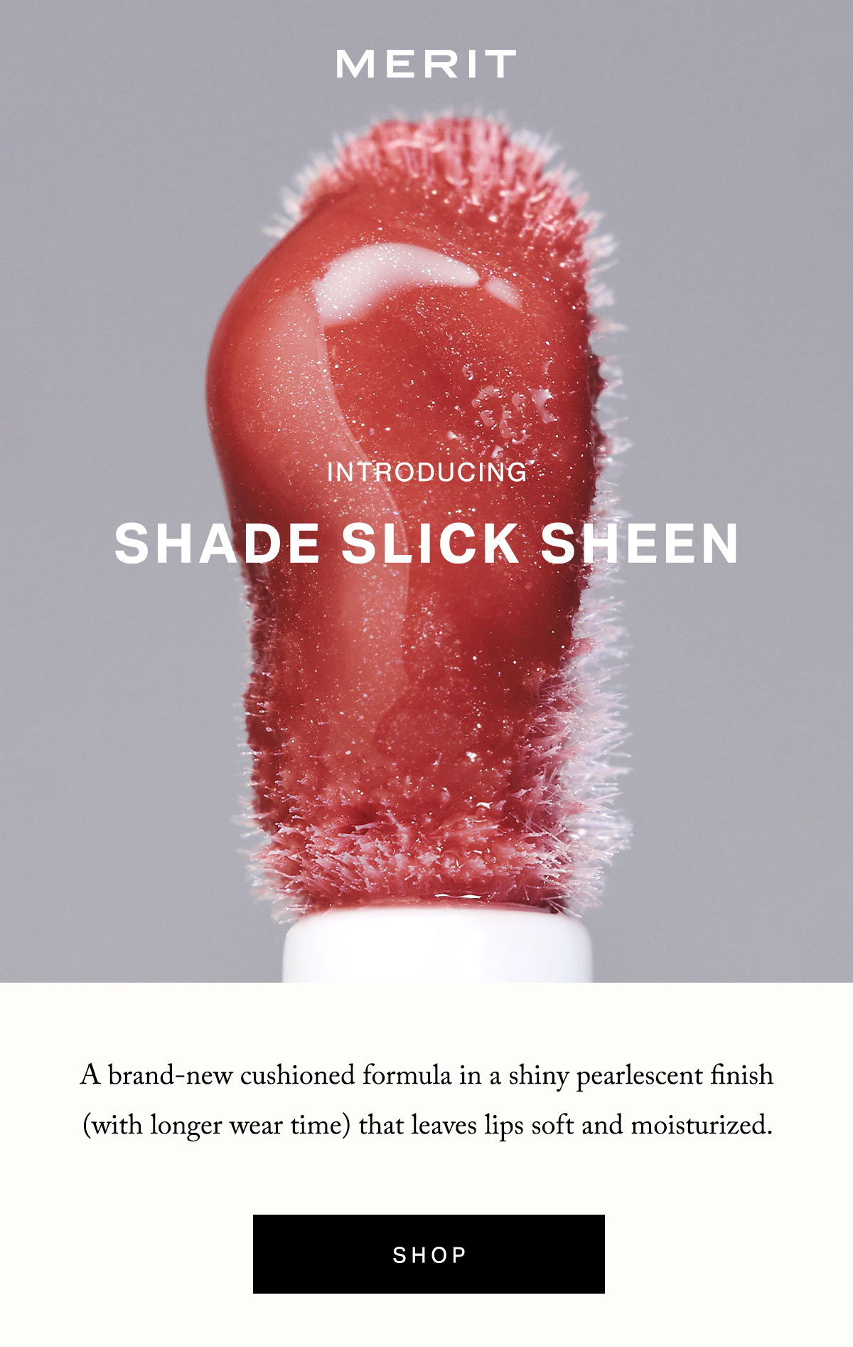 MERIT: Meet the new Shade Slick Sheen | Milled