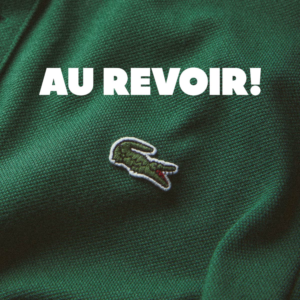 Lacoste: Au Revoir - It's Time to Say Goodbye | Milled