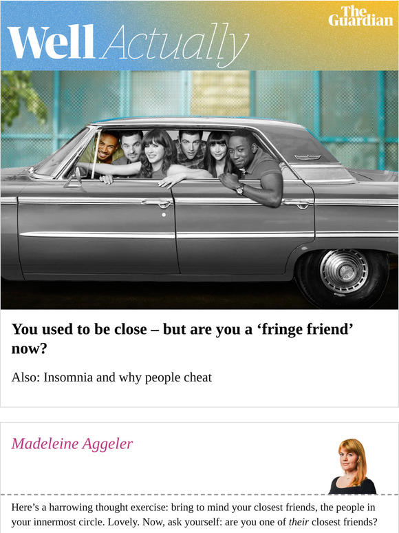 The Guardian: You used to be close – but are you a ‘fringe friend’ now ...