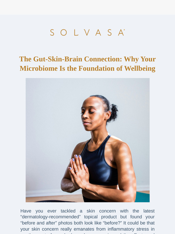 Solvasa: The Gut-Skin-Brain Connection: Why Your Microbiome Is the ...