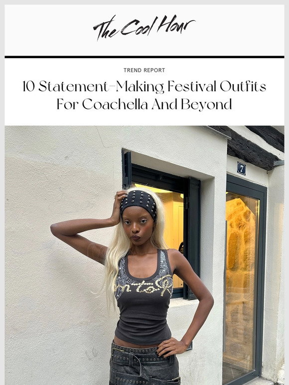 The Cool Hour: 10 Statement-Making Festival Outfits For Coachella And ...