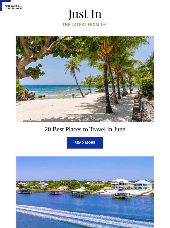 Travel + Leisure: 20 Best Places to Travel in June | Milled