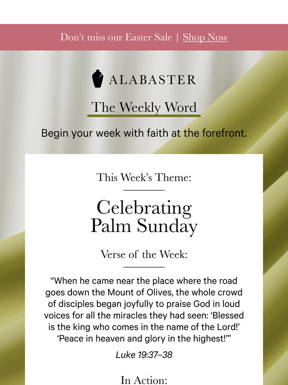 Alabaster Co: The Weekly Word: Celebrating Palm Sunday | Milled