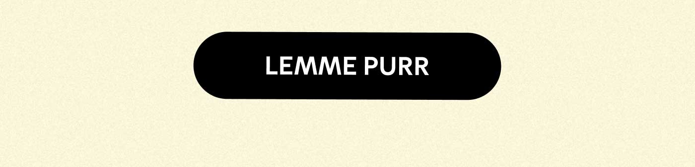 Lemme: The purr-fect lemme does exist 🐱 | Milled