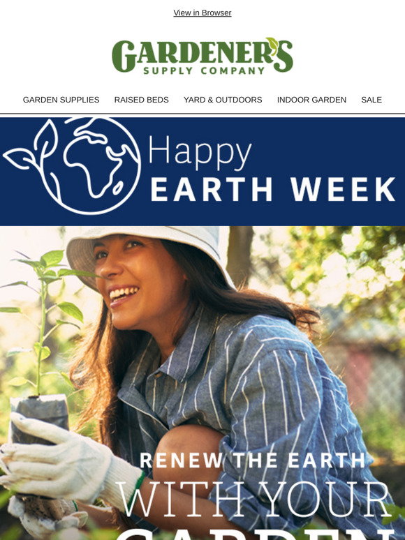 Gardener's Supply Company: Celebrate 🌎 Earth Week with 20% OFF Orders ...