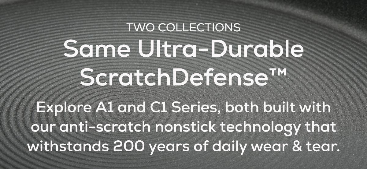 Circulon: A1 vs. C1? Two collections. Same Ultra-Durable ScratchDefense ...