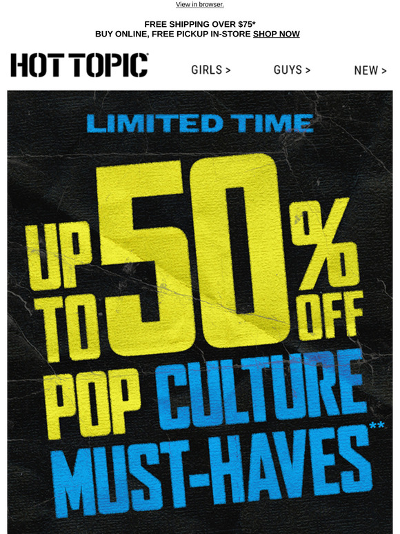Hot Topic: It's Sunday! Shop up to 50% off pop culture must-haves 😎 ...