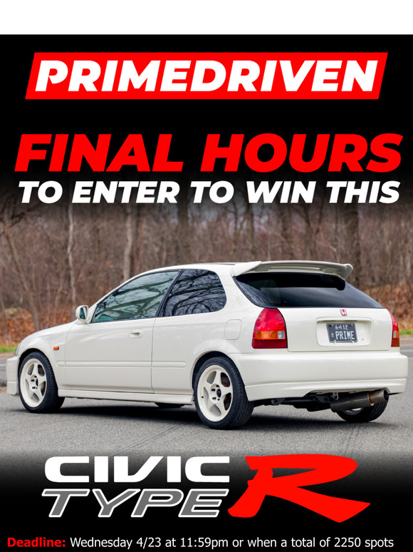 Prime Driven: Final 48 Hours To Enter — Type-R 🔥 | Milled