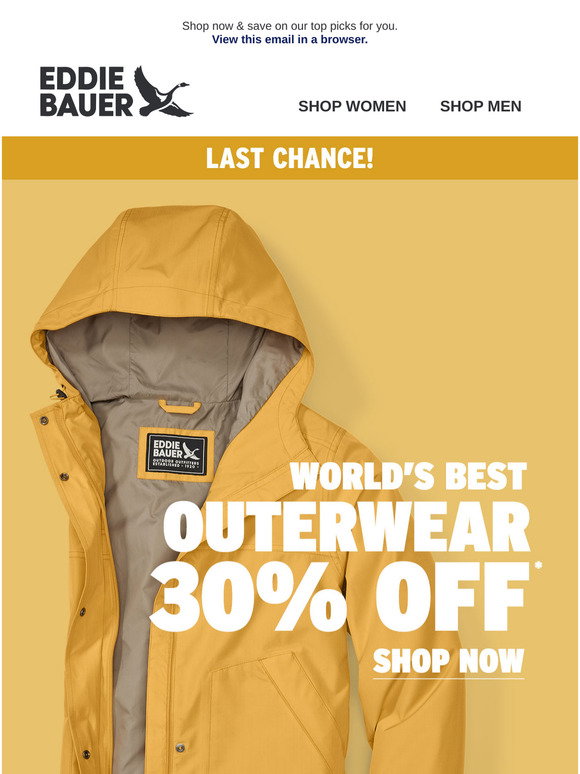 Eddie Bauer: LAST CHANCE! 30% Off The World's Best Outerwear | Milled