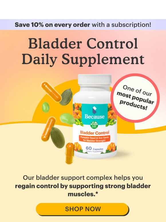 Because: This supplement could improve your bladder control | Milled