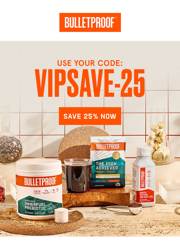 Bulletproof: Your VIP Savings Have Arrived! | Milled