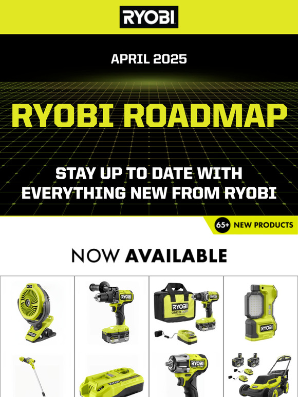 Ryobi: RYOBI ROADMAP - APRIL 2025 | Milled