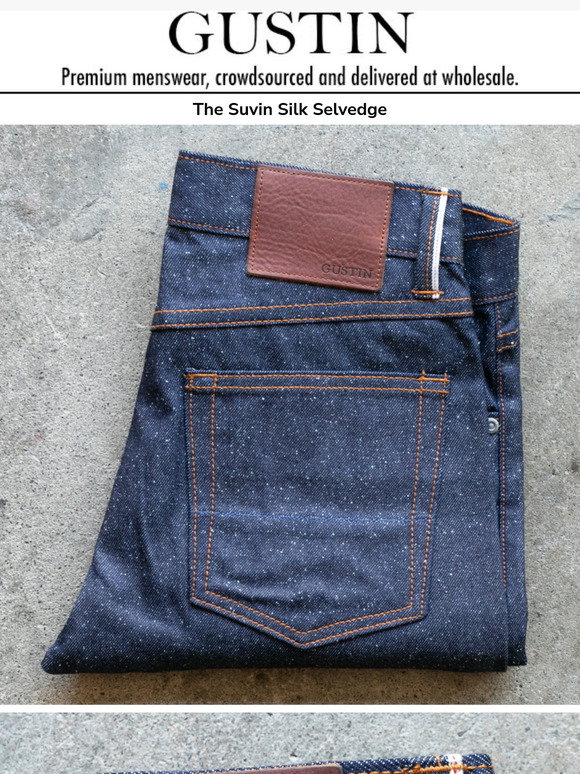 Gustin: The Best Of The Best - The Suvin Silk Selvedge | Milled