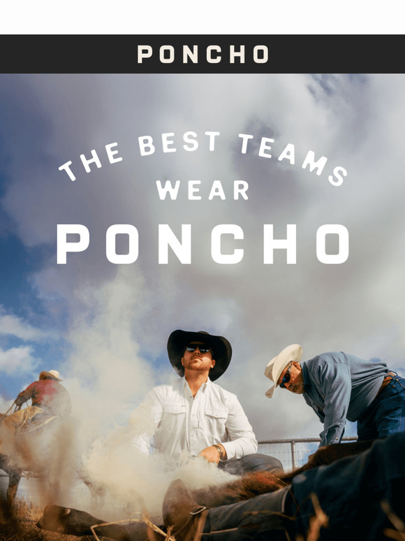 Poncho: Outfit your Team in Poncho | Milled