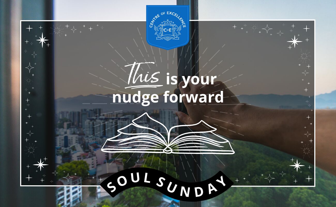 Centre of Excellence: This is your nudge forward | Milled