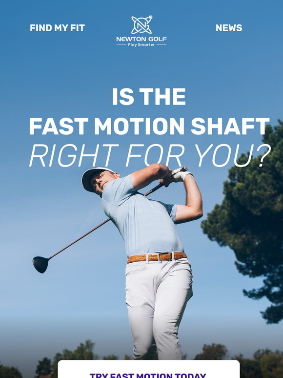 Newton Golf Shafts: The Motion Shaft vs. Fast Motion Shaft | Milled