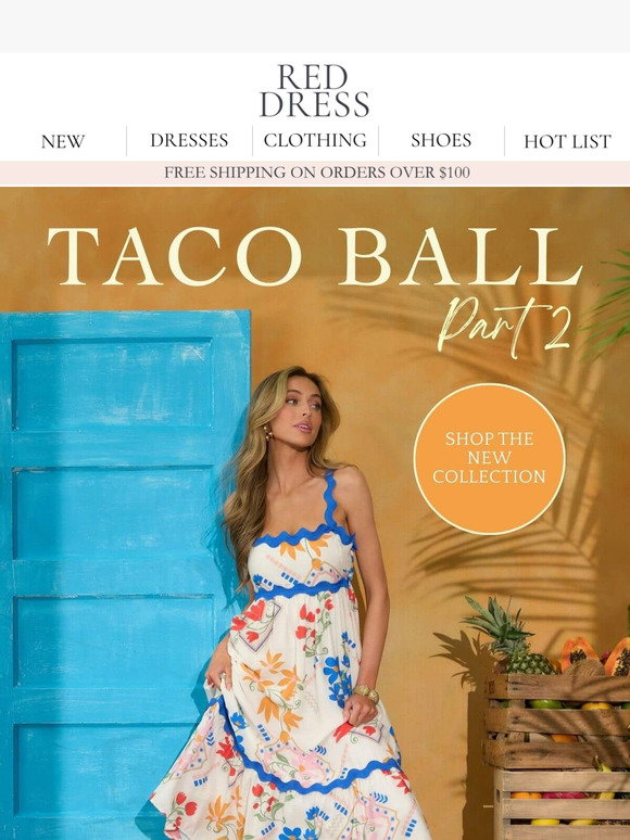 Red Dress Boutique: It’s New. It’s Hot. It’s Taco Ball.🔥 | Milled