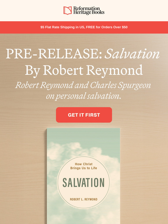 Reformation Heritage Books: PRE-RELEASE: "Salvation" by Robert Reymond ...