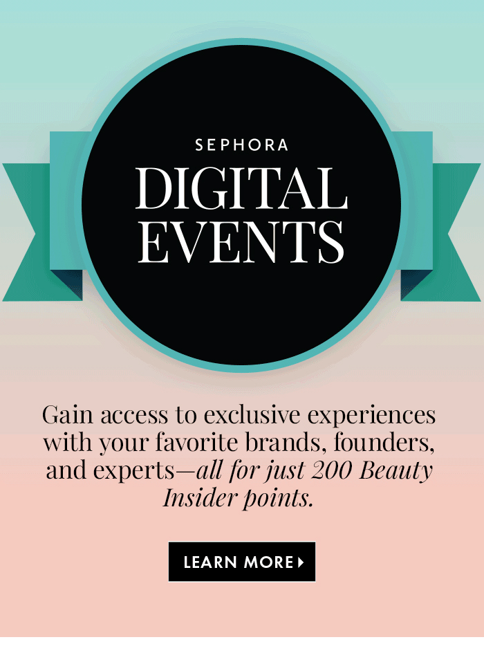 Sephora: JUST IN: the latest Sephora Digital Events | Milled