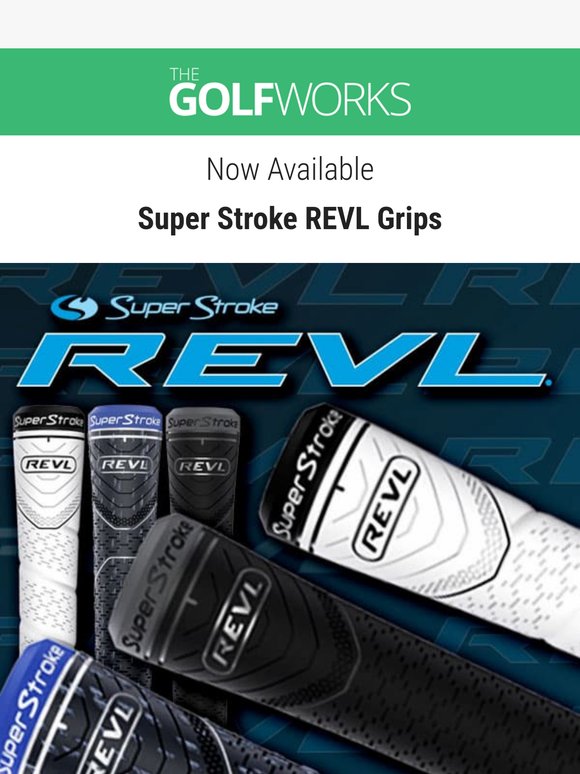 GolfWorks: Super Stroke REVL Grips Now Available | Milled