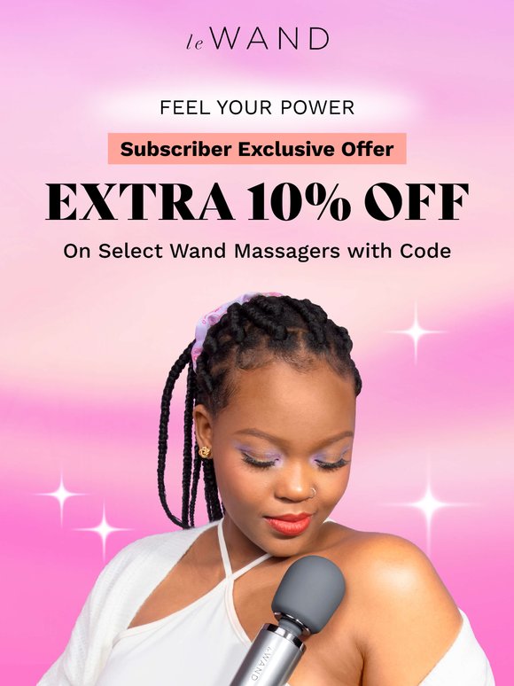 Le Wand: 👑 Subscriber Exclusive: Extra 10% Off Already-Sexy 40% Deals! | Milled