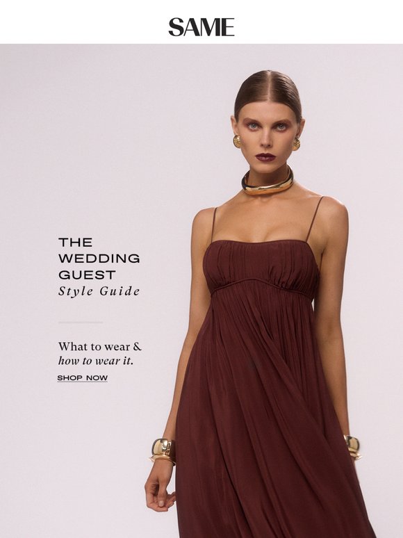 SAME: THE WEDDING GUEST STYLE GUIDE | Milled