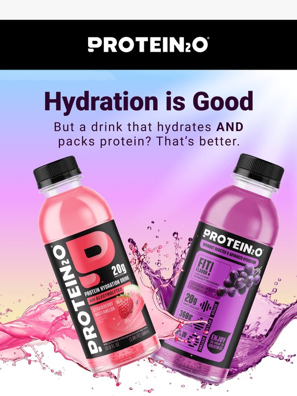 Protein2o: Hydration is Good. 💦 Protein Hydration is Better! | Milled