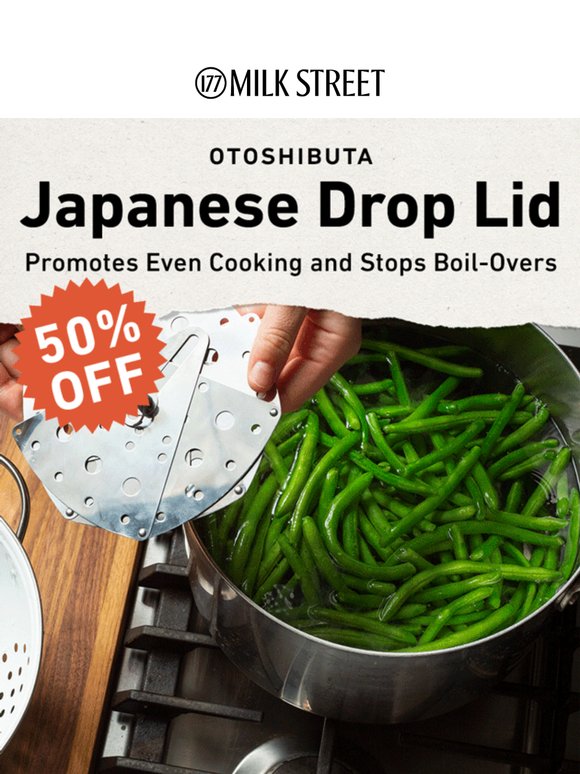 Milk Street Kitchen: Drop Lids—the Japanese Solution for Even Cooking ...