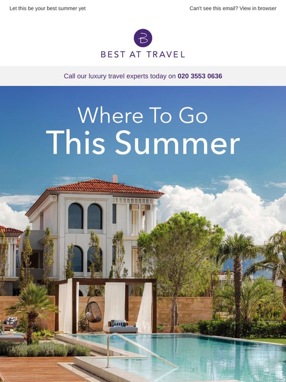 Best At Travel: Where to go this summer... hand-picked destinations for ...