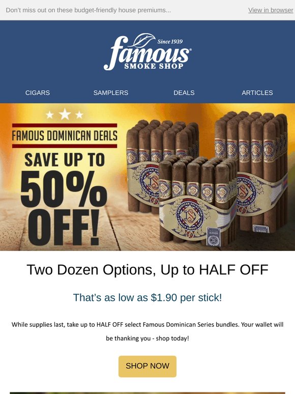 Famous Smoke Shop: HALF OFF: Famous Dominican prices are being CUT ...
