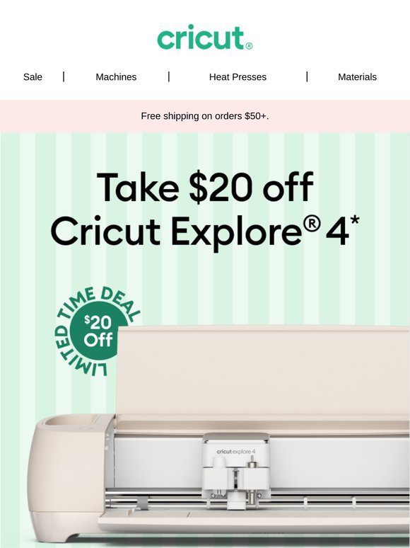 Cricut: Open for $20 off Cricut Explore® 4 💌 | Milled