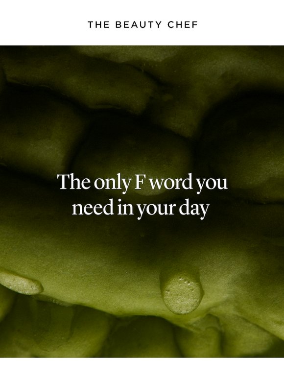 The Beauty Chef: The only F word you need in your day | Milled